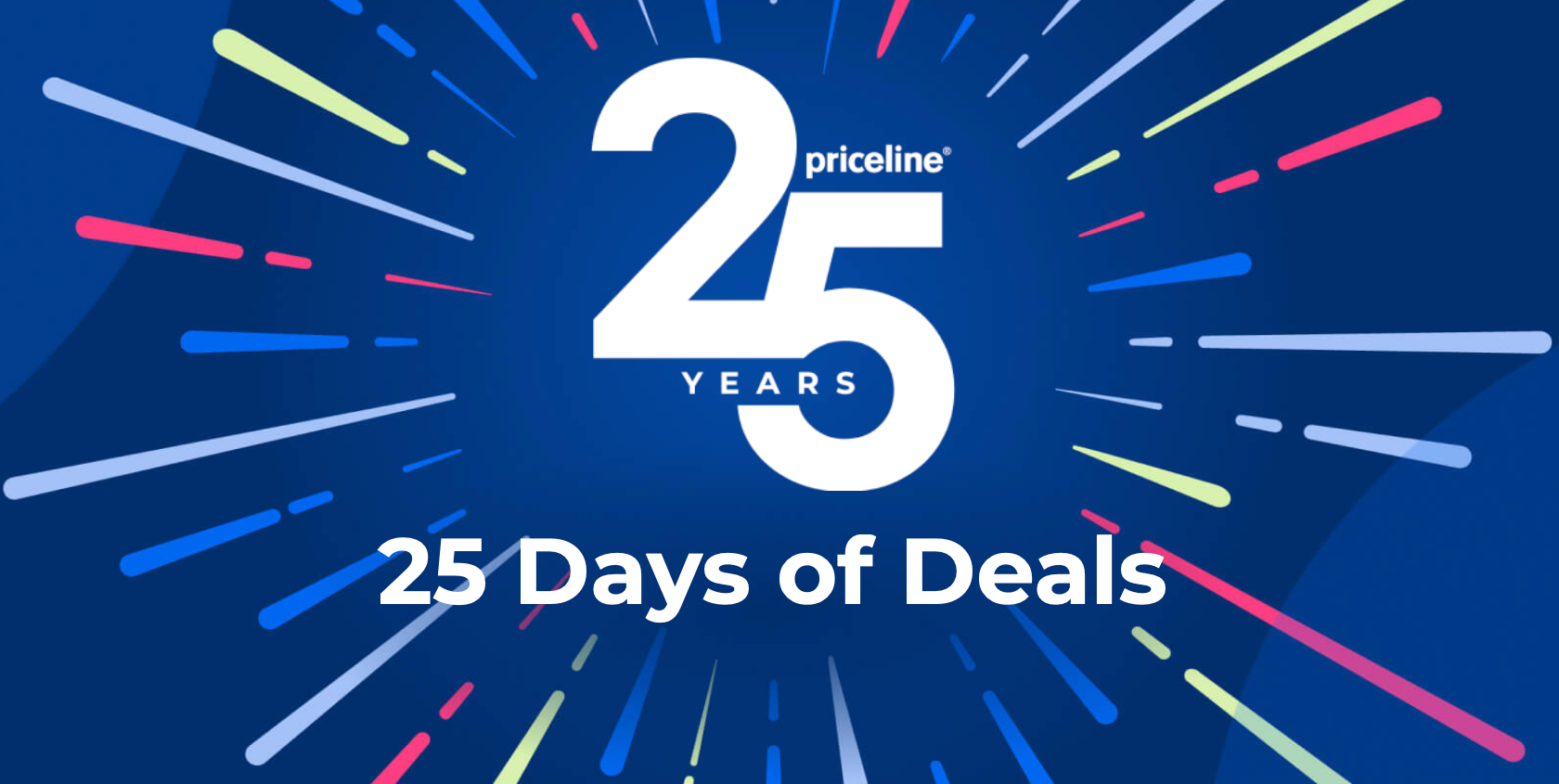 Priceline’s Birthday Sale! Celebrating 25th Birthday with 25 Days of Deals